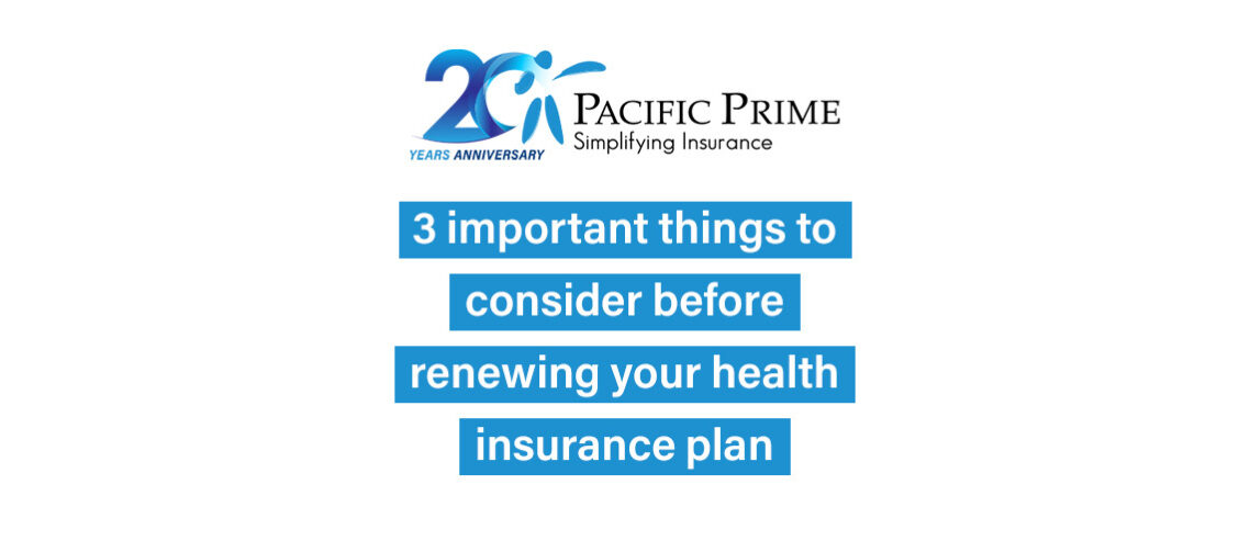 3 Important Things to Consider Before Renewing Your Health Insurance Plan