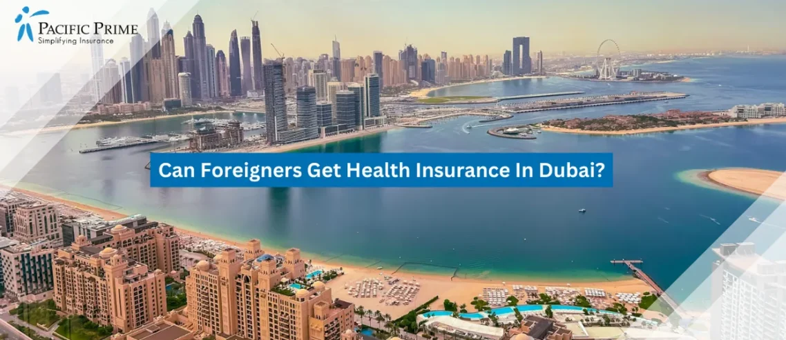 Can Foreigners Get Health Insurance In Dubai?