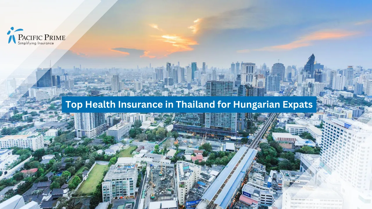 Top Health Insurance in Thailand for Hungarian Expats