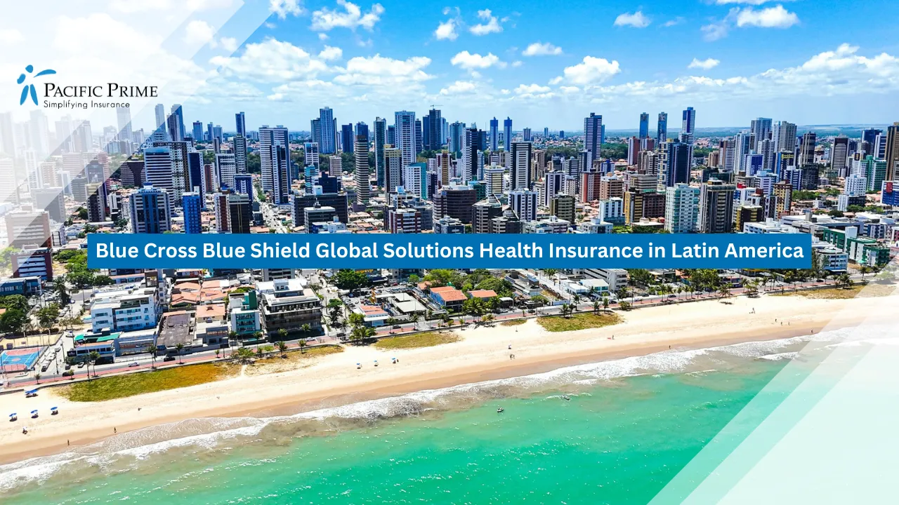 Blue Cross Blue Shield Global Solutions Health Insurance in Latin America