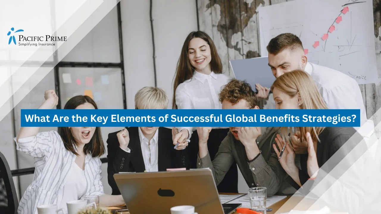 What Are the Key Elements of Successful Global Benefits Strategies?