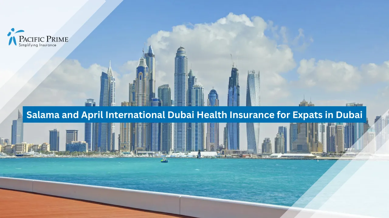 Salama and April International Dubai Health Insurance for Expats in Dubai
