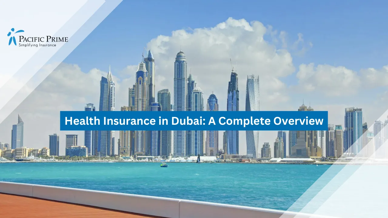 Health Insurance in Dubai: A Complete Overview