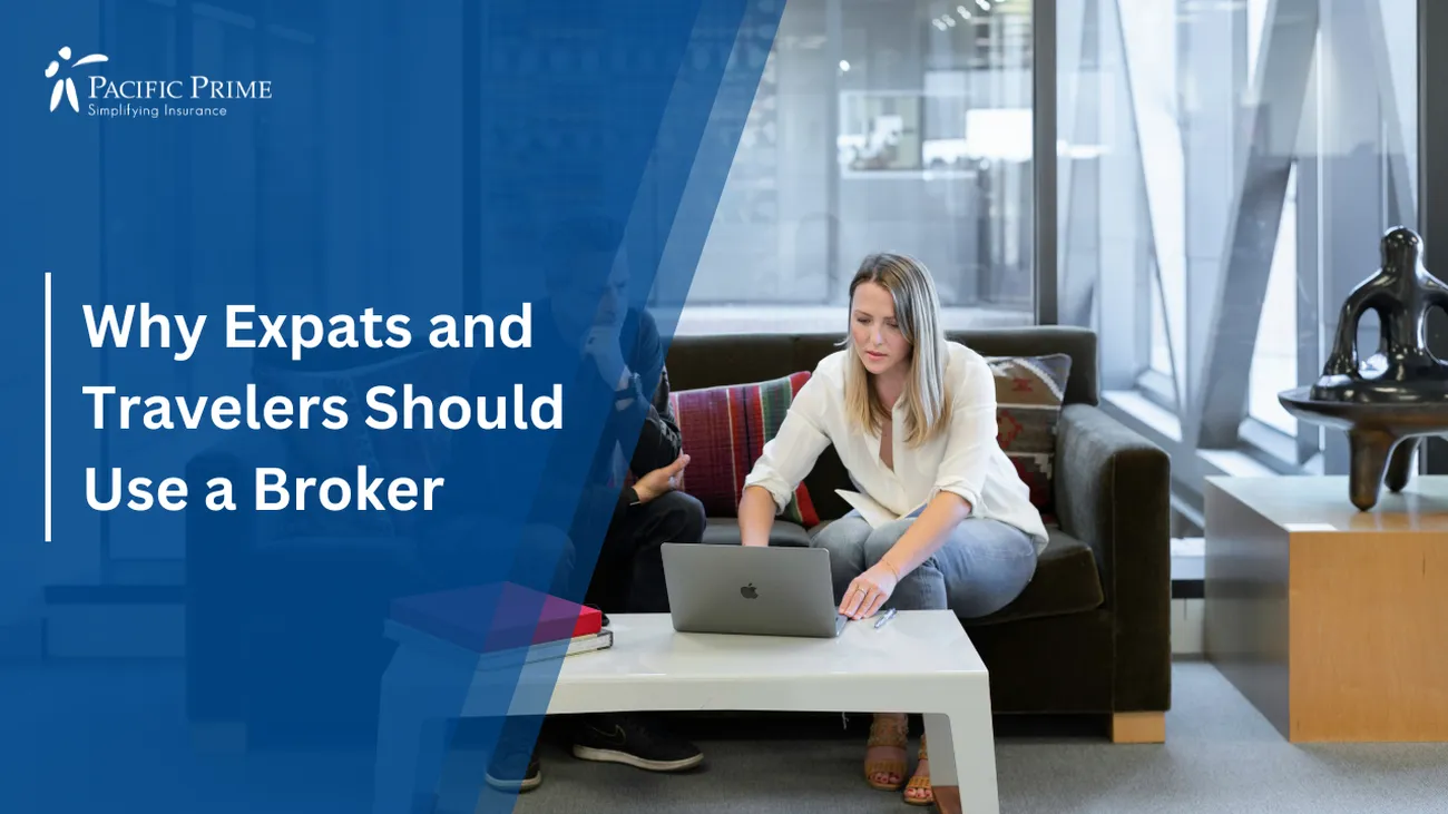 Why Expats Use a Broker to Get International Insurance