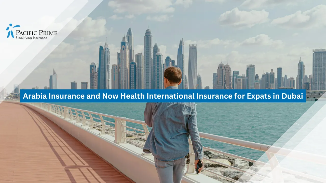 Arabia Insurance and Now Health International Insurance for Expats in Dubai