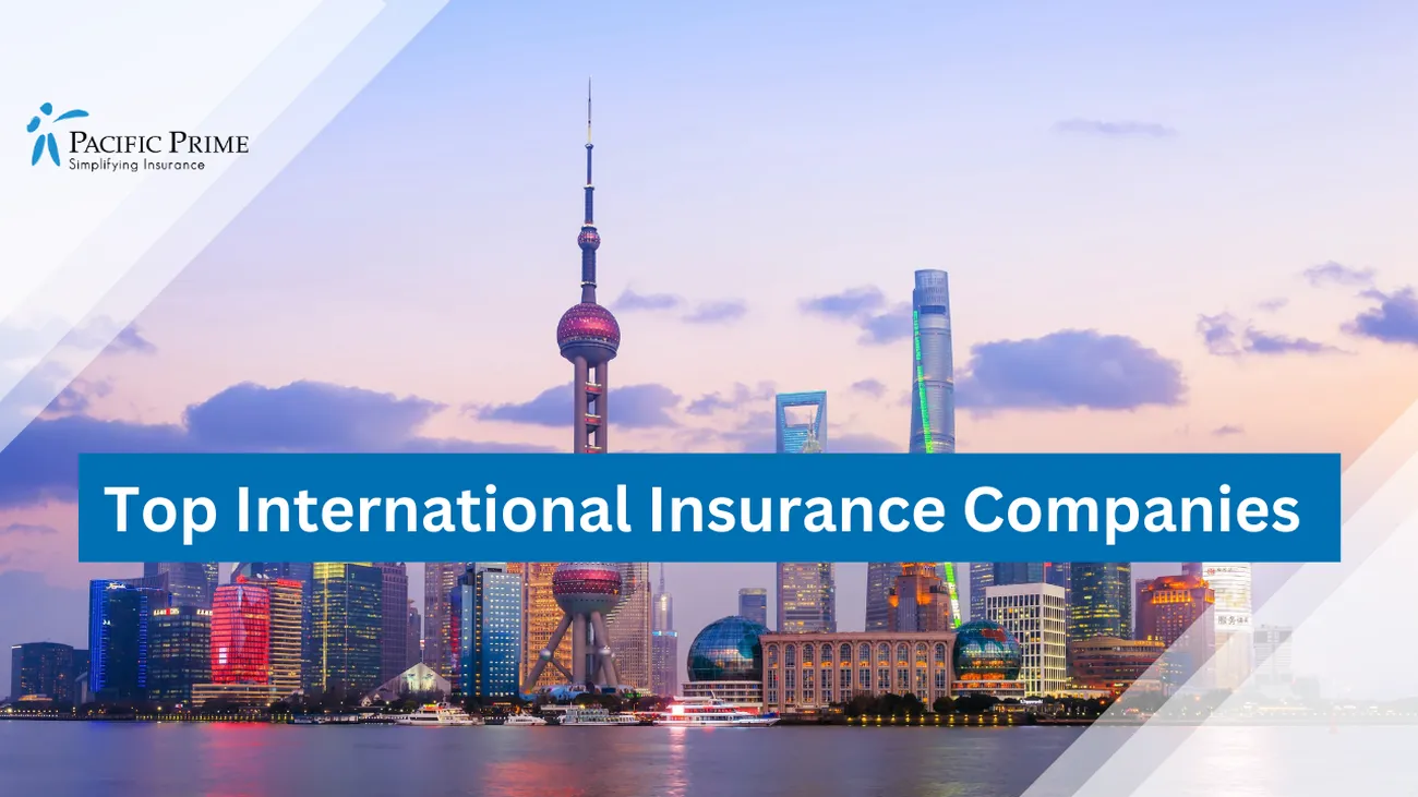 Top 11 International Insurance Companies in China for Expats