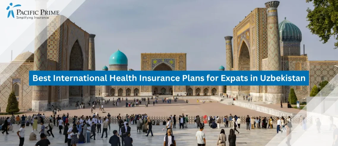 Best International Health Insurance Plans for Expats in Uzbekistan