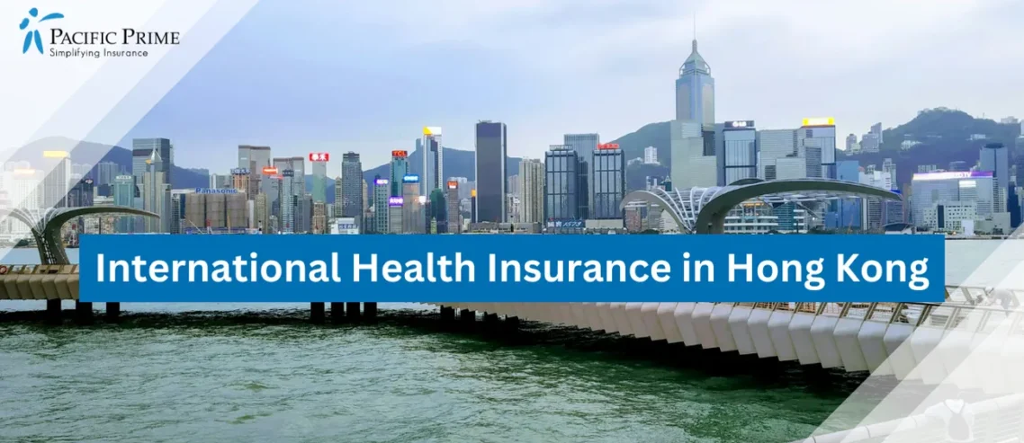 Long-Term International Health Insurance in Hong Kong